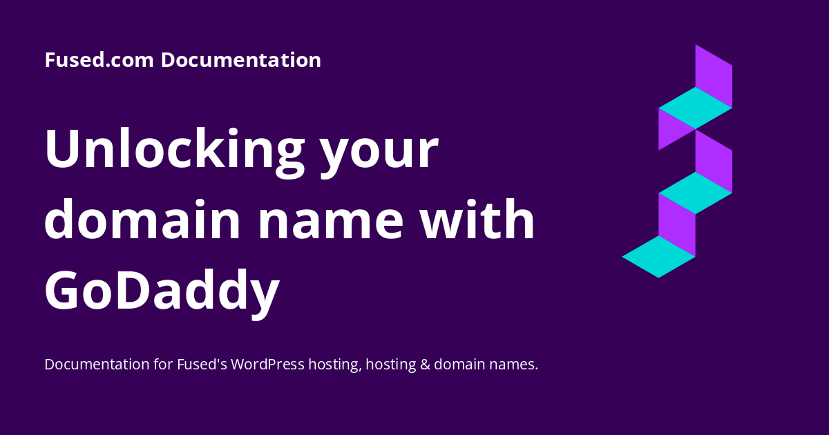 Unlocking your domain name with GoDaddy - Fused.com Documentation